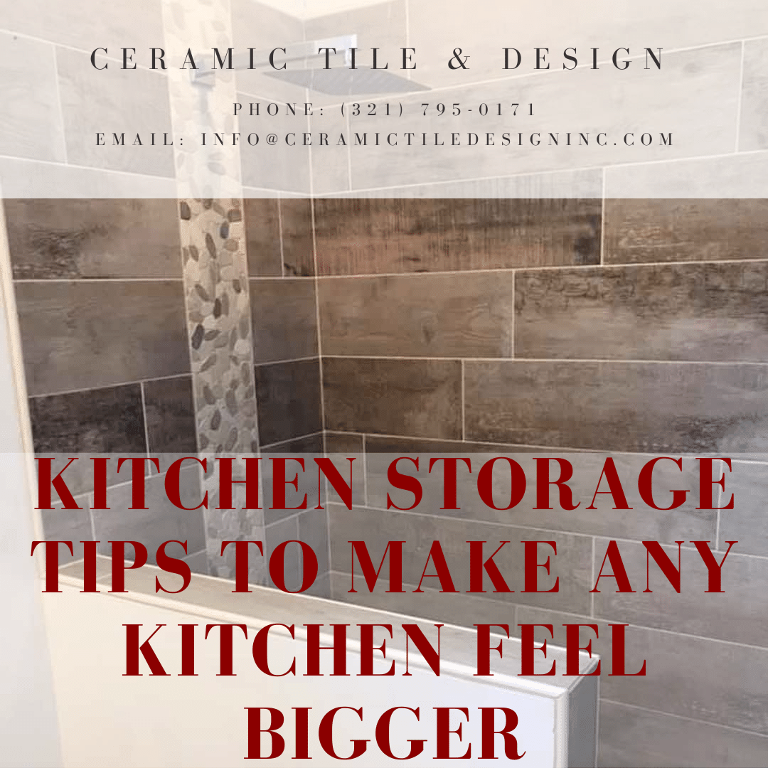 Kitchen Storage Tips to Make Any Kitchen Feel Bigger • Ceramic Tile ...