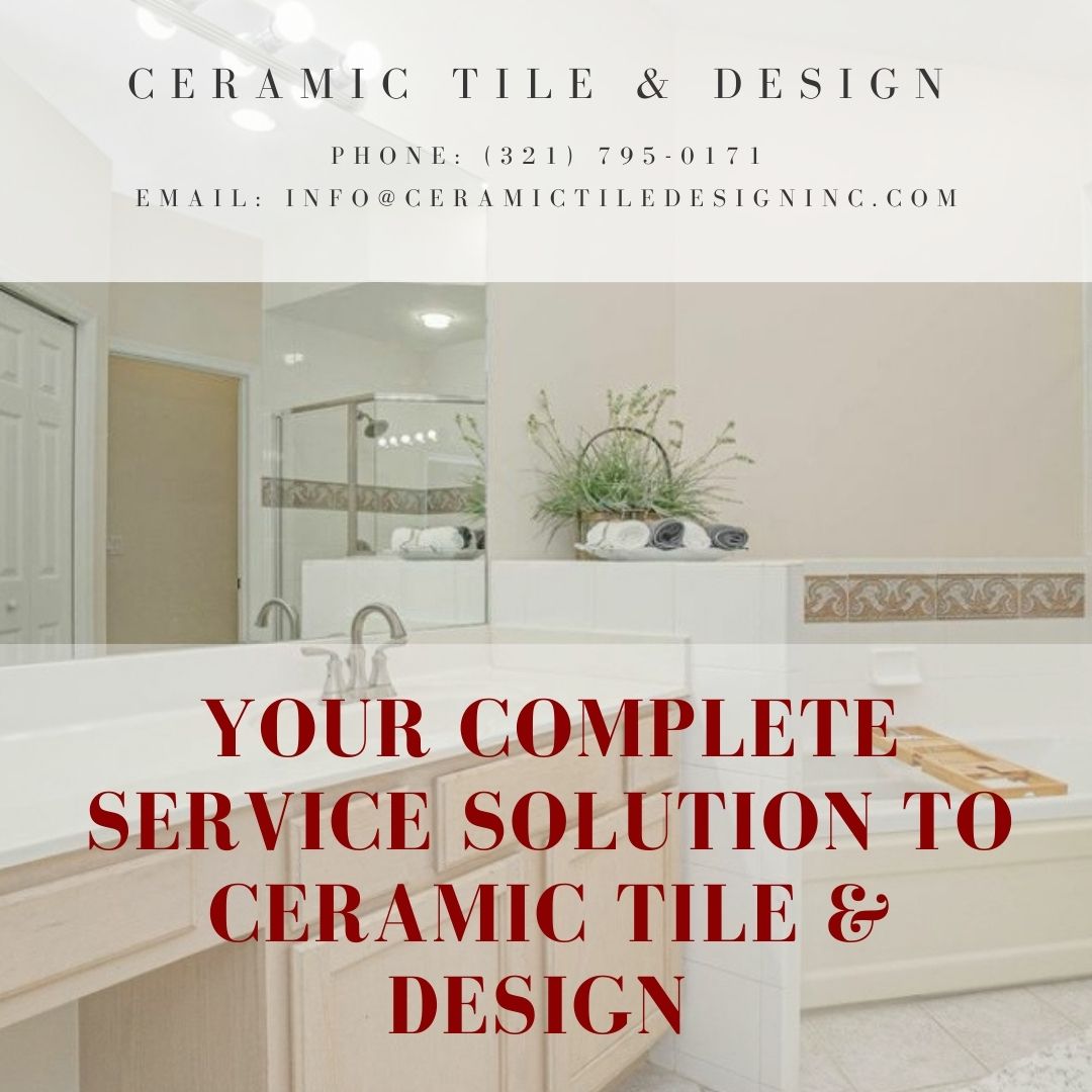 Your Complete Service Solution To Ceramic Tile & Design • Ceramic Tile ...